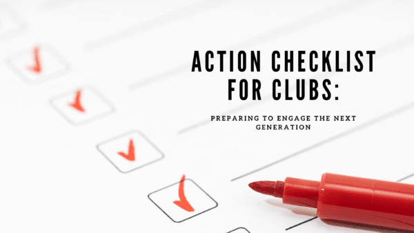 Action Checklist for Clubs: Preparing to Engage the Next Generation
