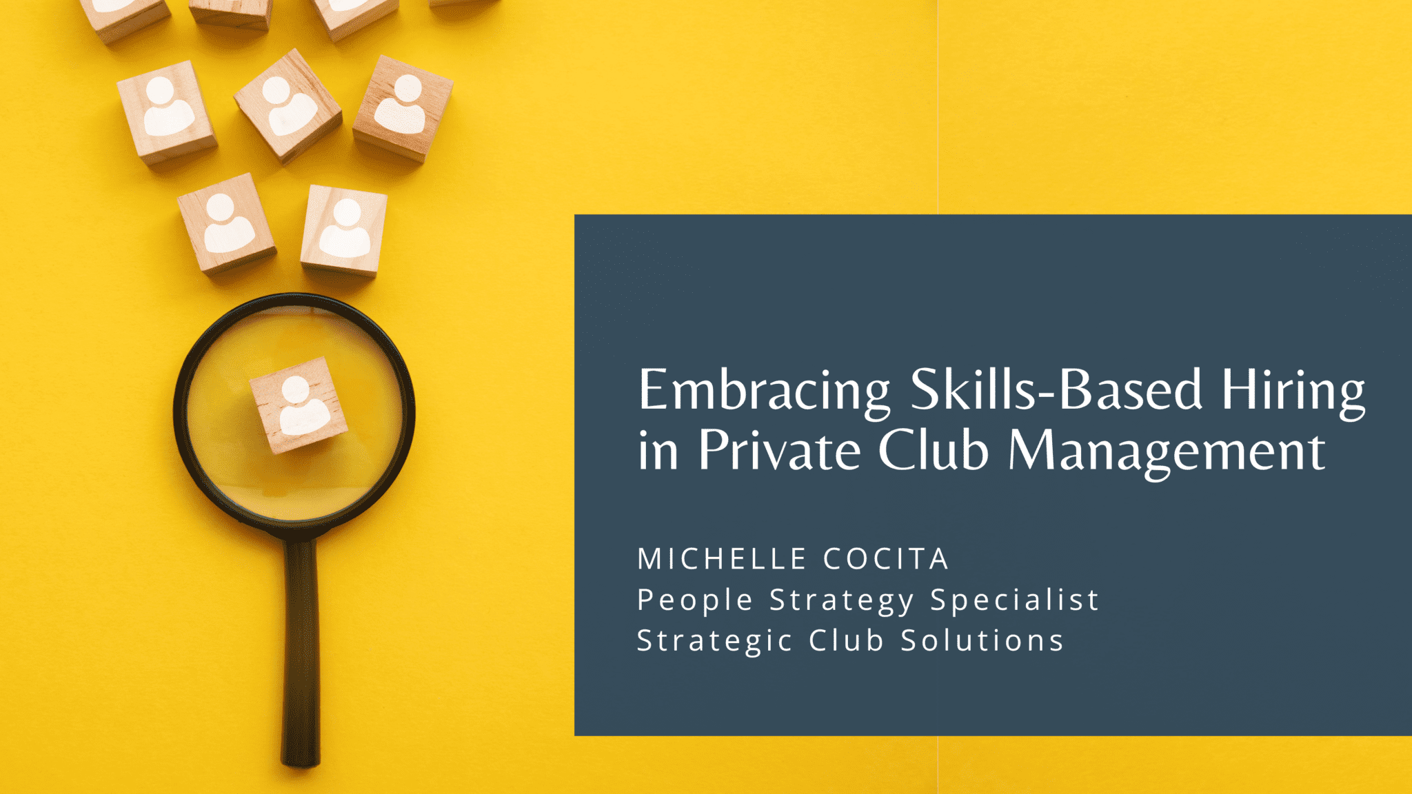 Embracing Skills-Based Hiring in Private Club Management Embracing Skills-Based Hiring in Private Club Management