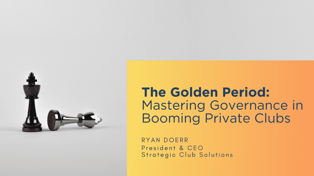 The Golden Period: Mastering Governance in Booming Private Clubs